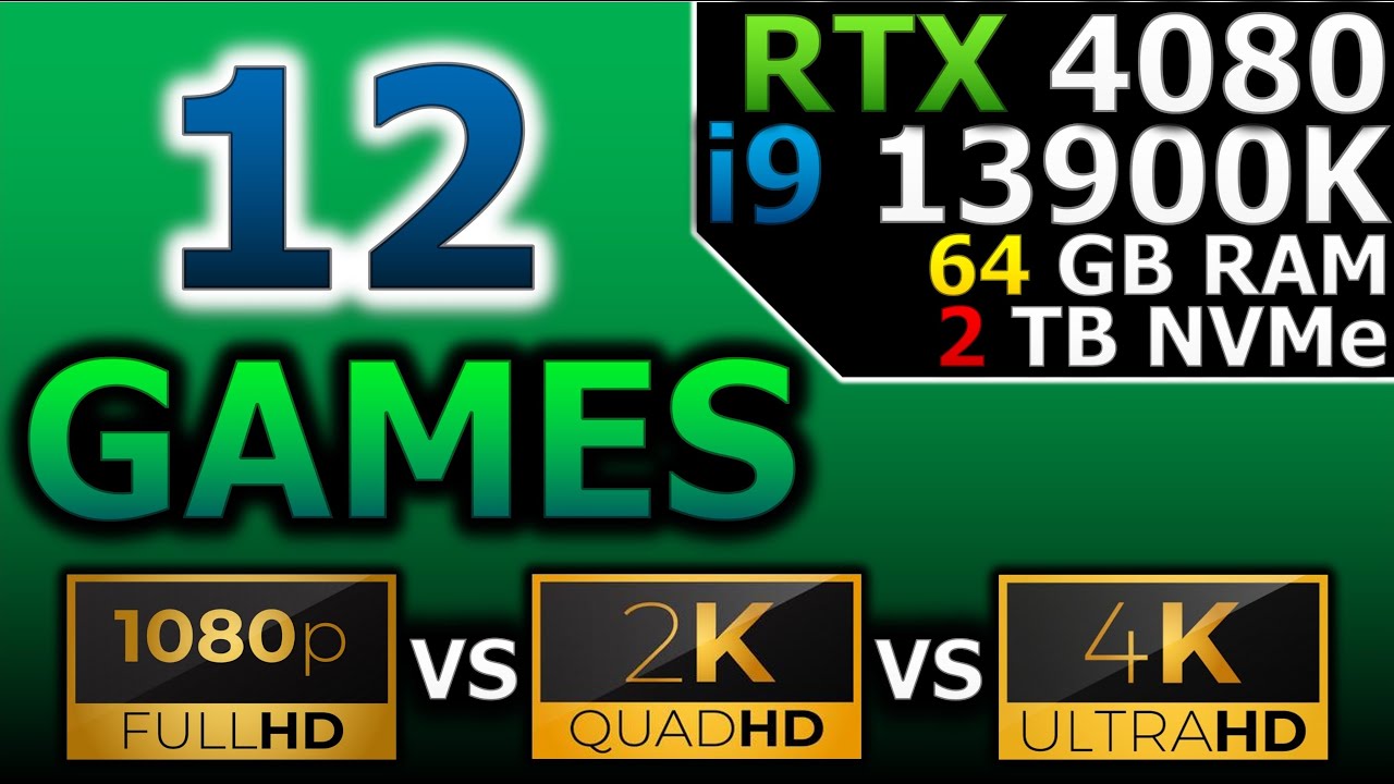 Test in 12 Games | 1080p vs 1440p vs 2160p | RTX 4080 | i9 13900K ...