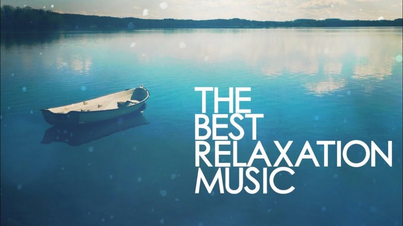 Best music relaxing - YouTube