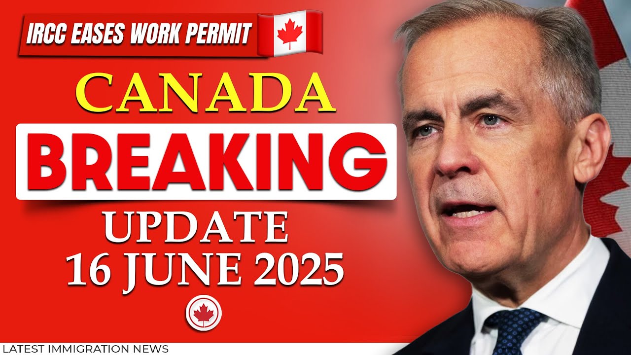 Canada BREAKING Updates - 16 June 2025 | IRCC News | Canada Immigration ...
