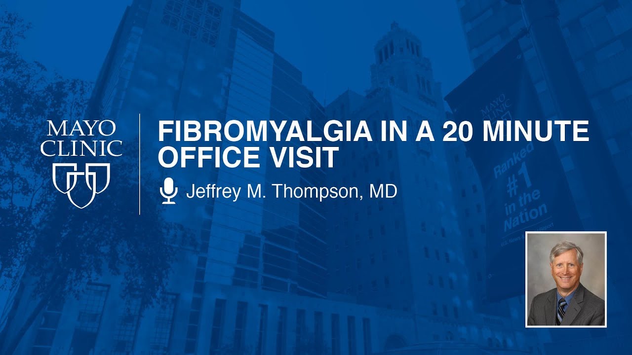 Fibromyalgia in a 20 Minute Office Visit by Jeffrey M. Thompson, MD ...