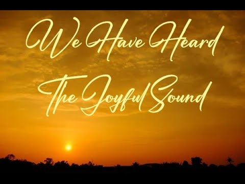 "We Have Heard The Joyful Sound" Sunday Morning 02/23/2025 - YouTube
