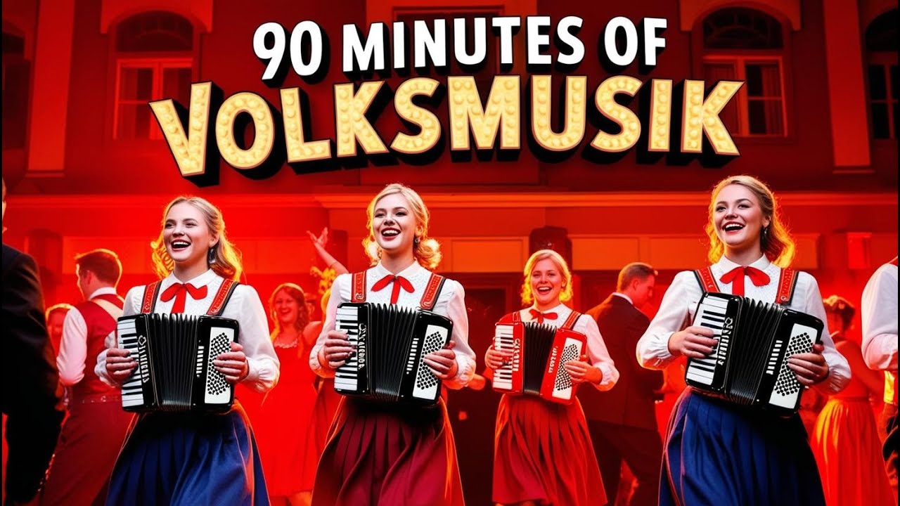 90 minutes of Volksmusik - German Traditional Melodies - Traditionelle ...