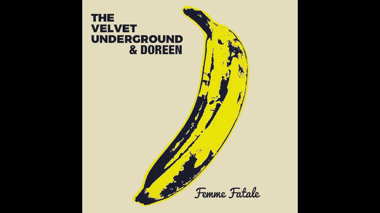 Femme Fatale Demo (Not) The Velvet Underground & Doreen - YouTube