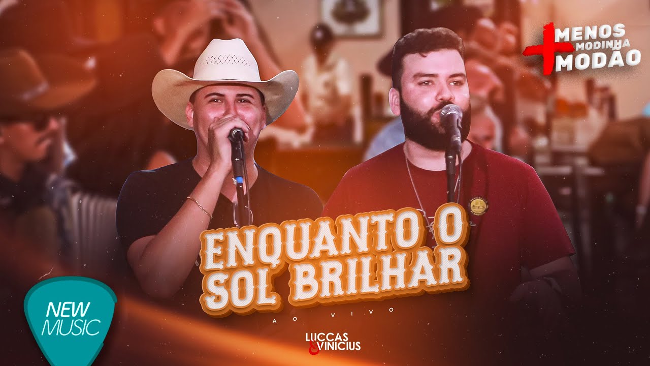 Luccas e Vinicius - Enquanto O Sol Brilhar (Menos Modinha Mais Modão) [Clipe Oficial] - YouTube