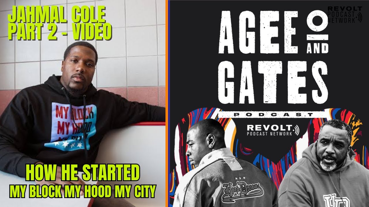 Ep. 83 Part 2 - How JAHMAL COLE started My Block My Hood My City ...