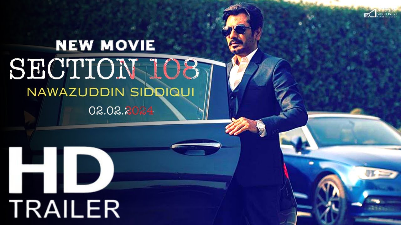 SECTION 108 TRAILER | Nawazuddin Siddiqui | Regina Cassandra | Section ...