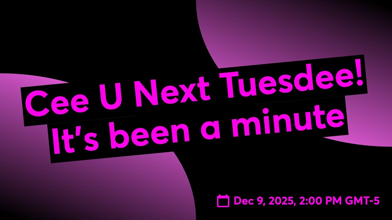 Cee U Next Tuesdee! It's been a minute - YouTube