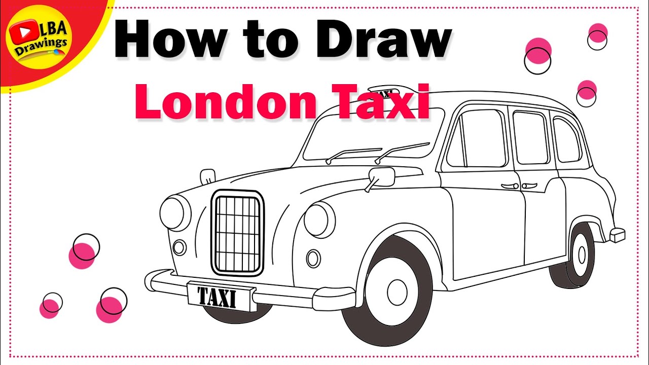 London Taxi Drawing | How to draw London Taxi @LBADrawings - YouTube