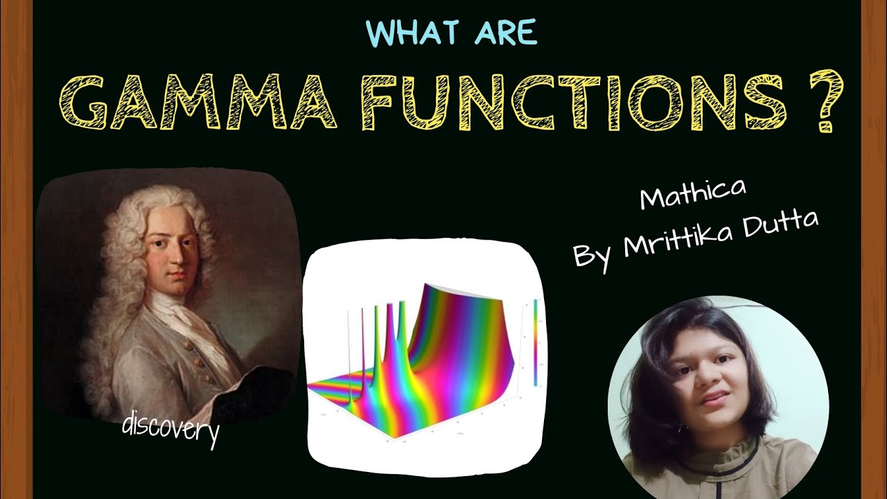 What are gamma functions?- explained by Mrittika Dutta. - YouTube