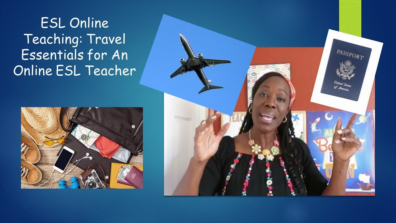 Online ESL Teaching: Travel Essentials for an Online ESL Teach - YouTube