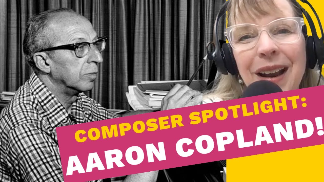 Composer Spotlight Aaron Copland with captions E19 - YouTube