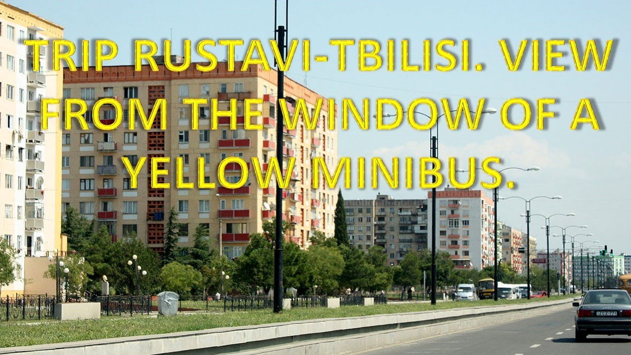 TRIP FROM RUSTAVI TO TBILISI. VIEW FROM THE WINDOW OF A YELLOW MINIBUS ...