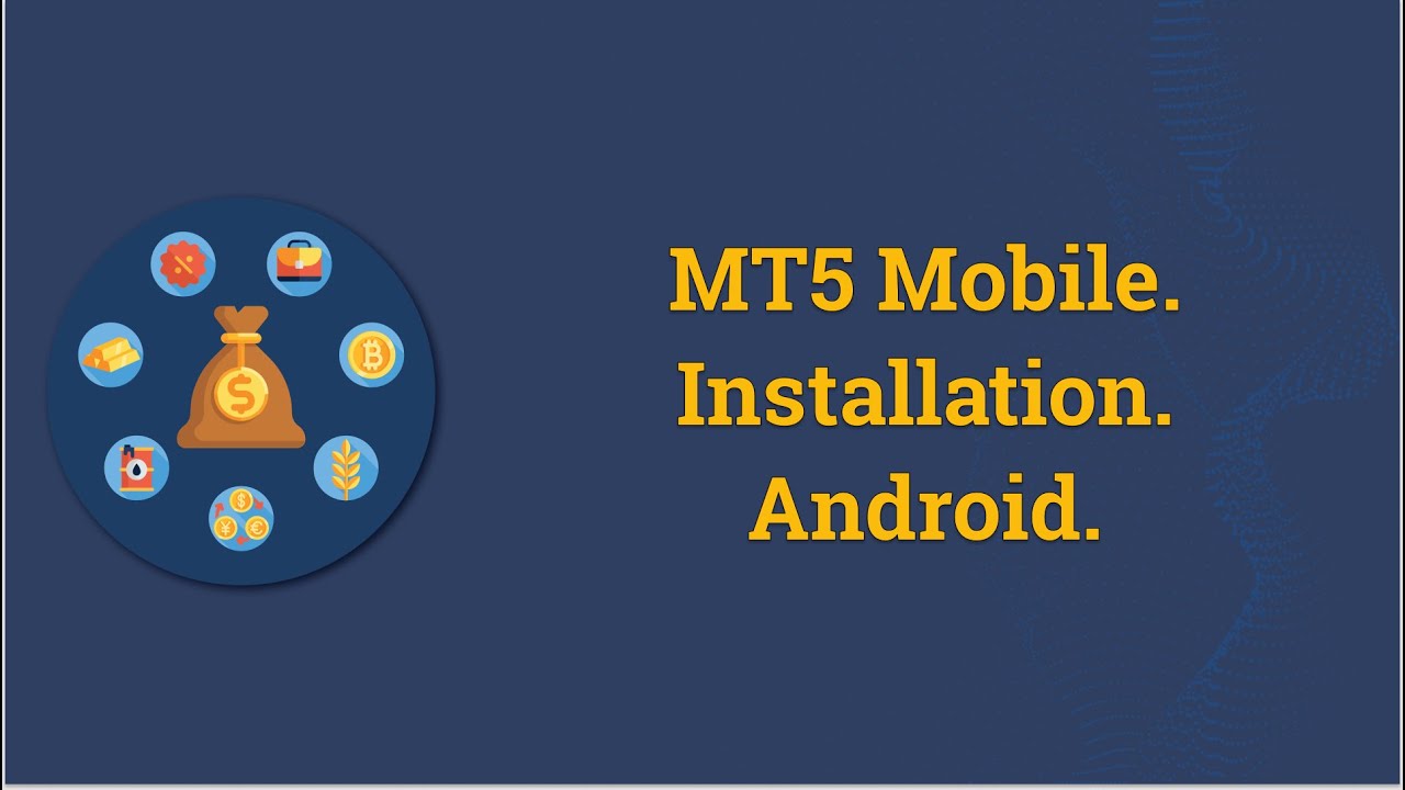 MT5 - Installation (Android) - YouTube