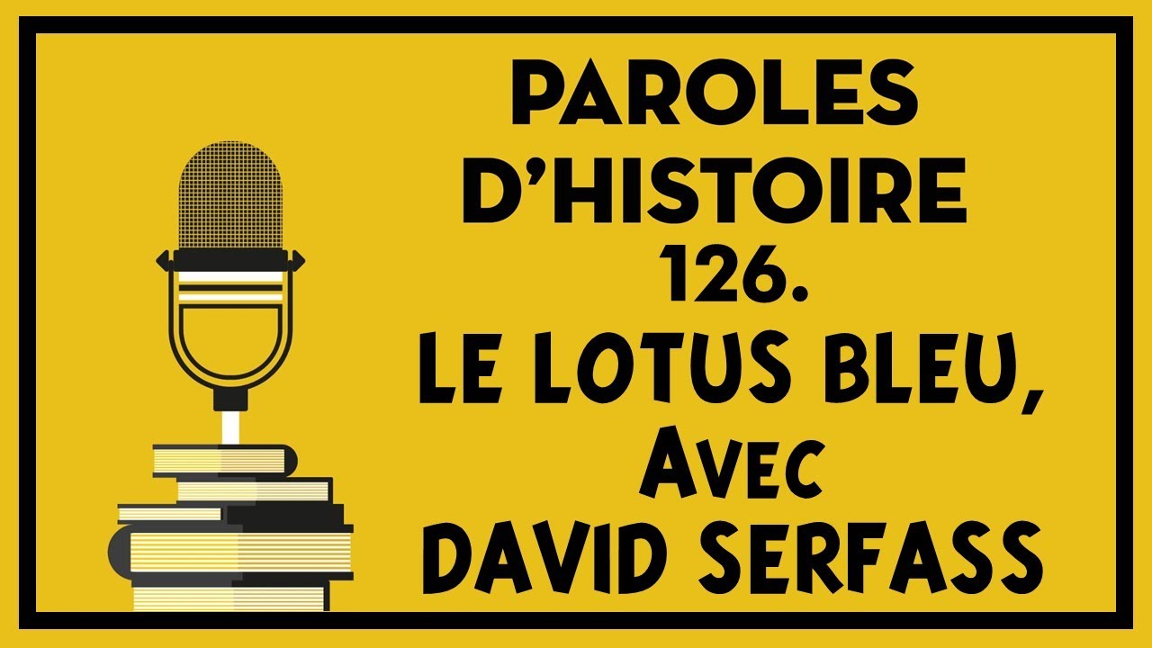 126 Le Lotus Bleu, avec David Serfass - YouTube
