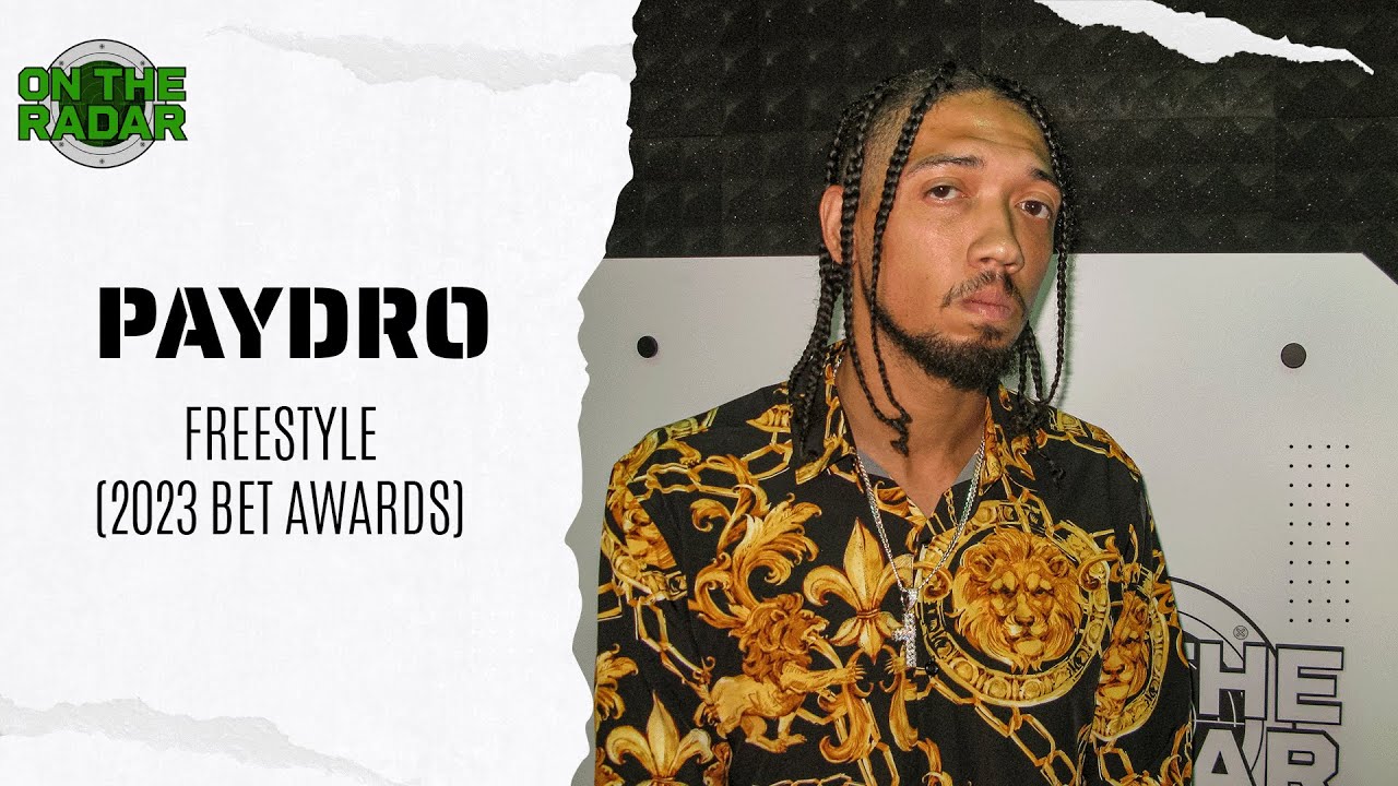 Paydro "On The Radar" Freestyle (2023 BET AWARDS) - YouTube