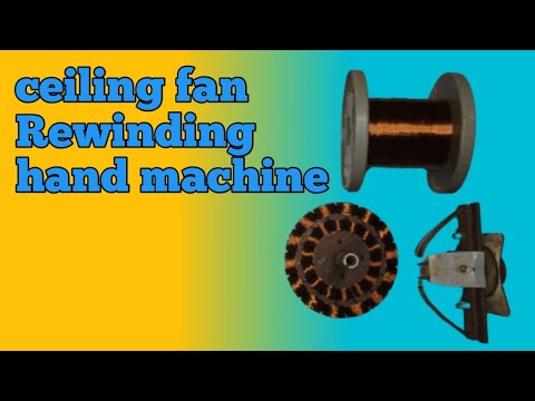 Ceiling fan rewinding at home I hand winding machine II celing fan ...