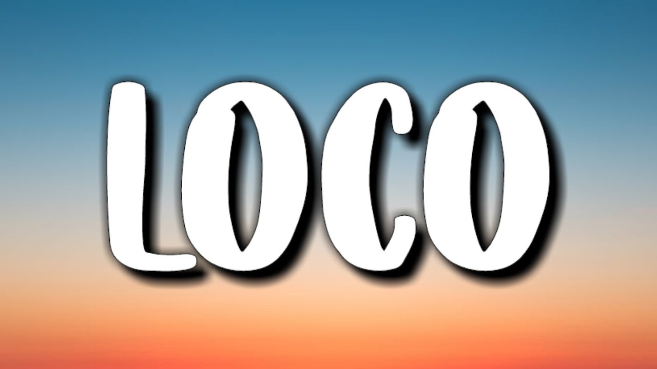 así que no hay más na' que decir yo soy loco cuando lo mueve así (Letra ...