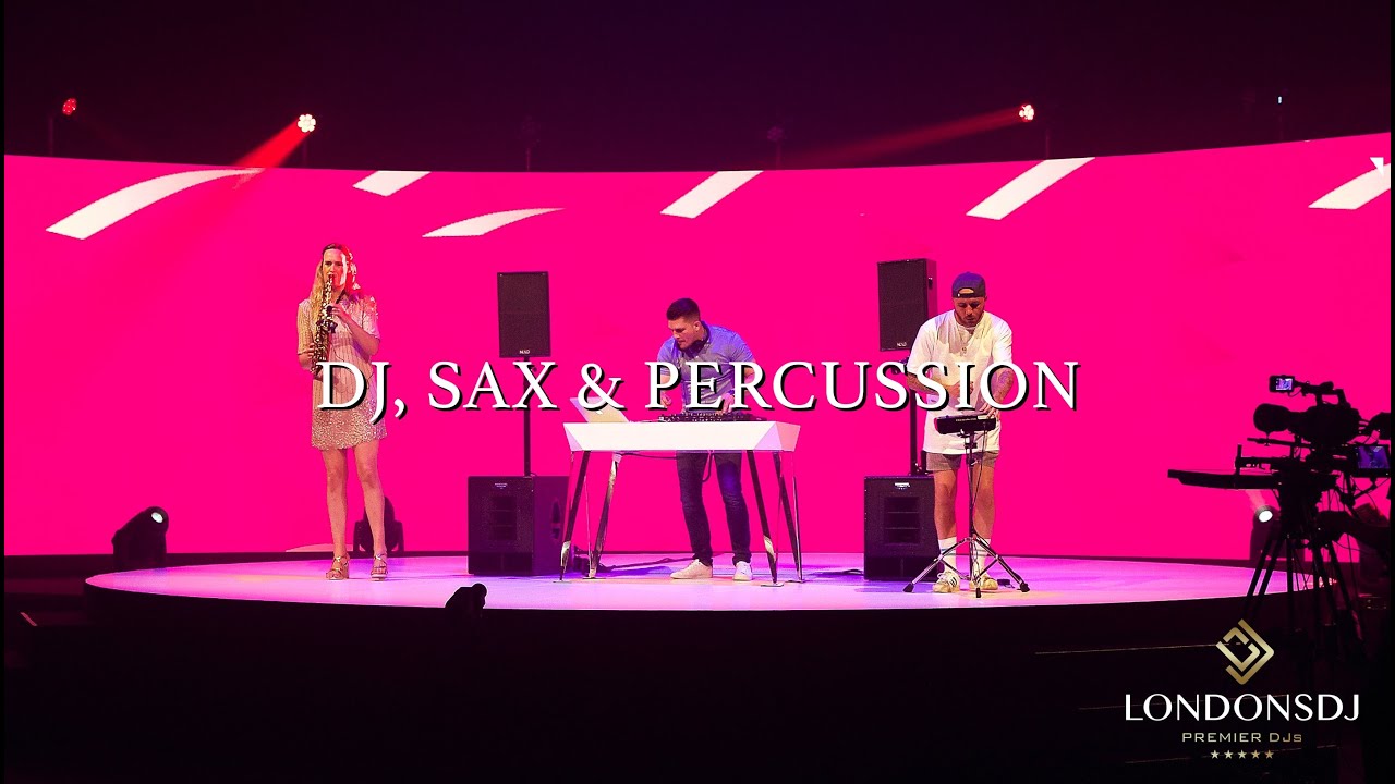 DJ, SAX & PERCUSSION LIVE - YouTube