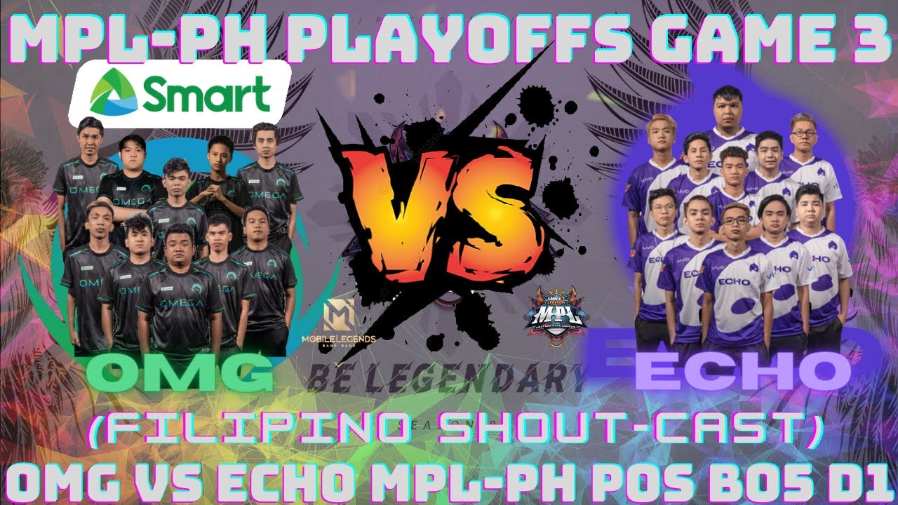 (FILIPINO Shout-Cast) | OMG VS ECHO [GAME 3] | BEST OF 5 | MPL-PH ...