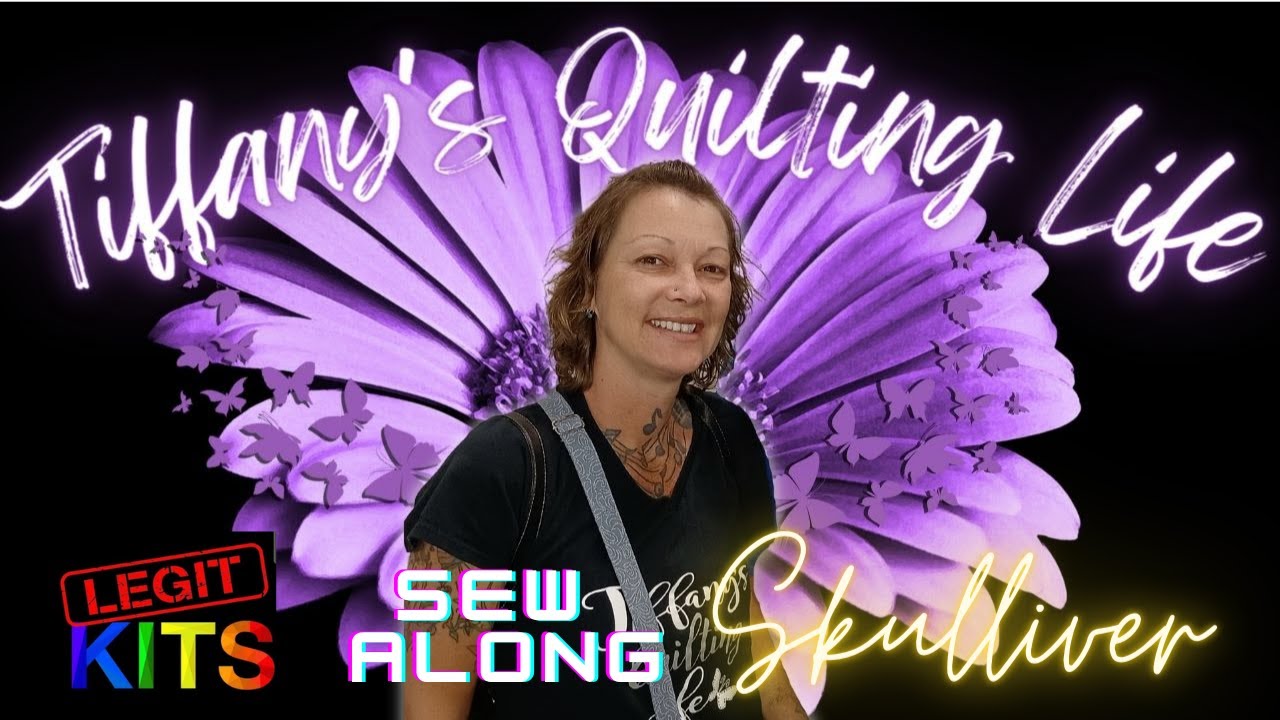 New Sew Along with Tiffany Making Legit Kits "Skulliver" - YouTube