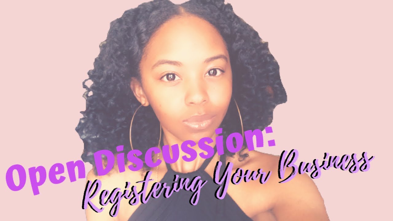 Open Discussion: Registering Your Business | How To Register a Business ...