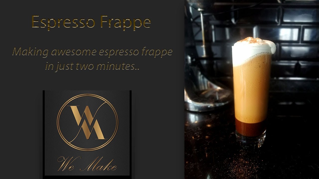 MAKING AWESOME ESPRESSO FRAPPE IN JUST TWO MINUTES.. - YouTube