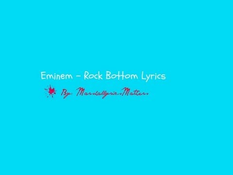 Eminem - Rock Bottom Lyrics (HD) - YouTube