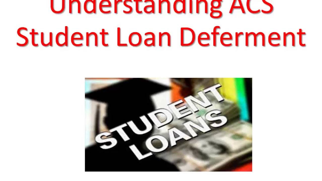 Understanding ACS Student Loan Deferment - YouTube