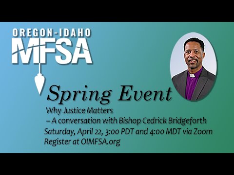 Oregon Idaho MFSA Spring Event 2023- Why Justice Matters with Bishop ...