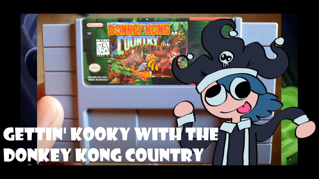 Blogcast --- Gettin Kooky with the Donkey Kong Country - YouTube