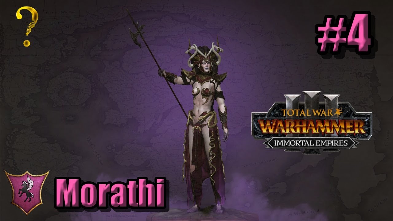 Morathi: Immortal Empires - Total War Warhammer 3 #4 - YouTube