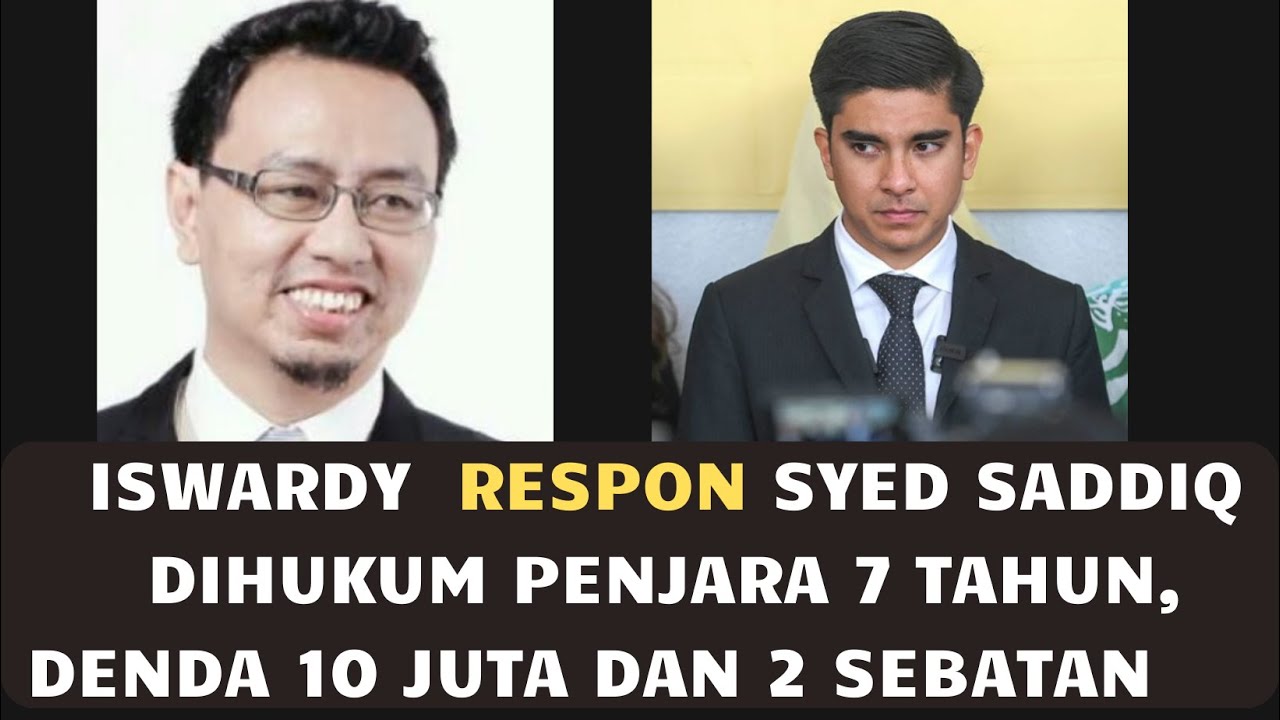 ISWARDY RESPON SYED SADDIQ DIHUKUM PENJARA 7 TAHUN, DENDA 10 JUTA DAN 2 ...