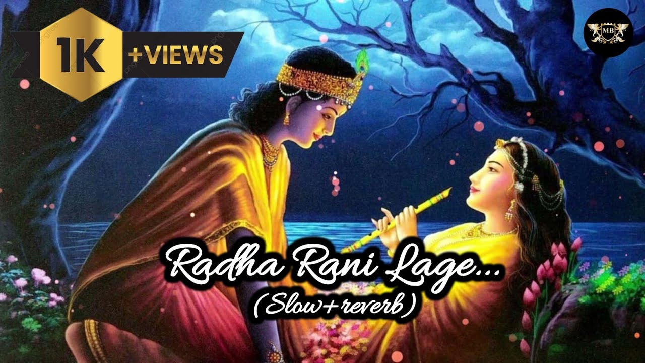 Radha Rani Lage|(Slow+reverb)|Best Radha rani Lage song video on ...