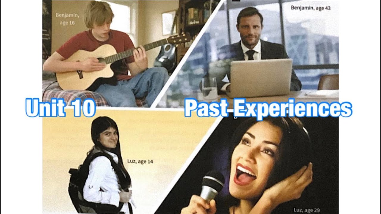 Unit 10 Past Experiences - YouTube