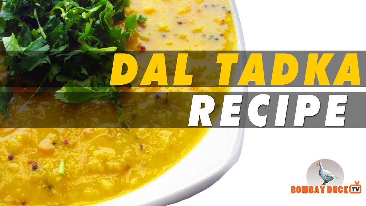How To Cook Dal Tadka - Recipe - Bombay Duck - YouTube