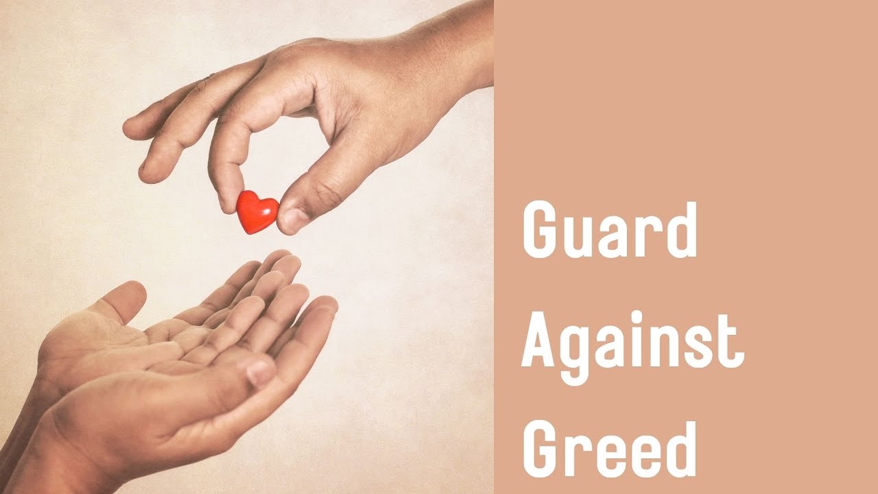 Guard against Greed- Luke 12:13-21 July 31, 2022 10:30AM - YouTube