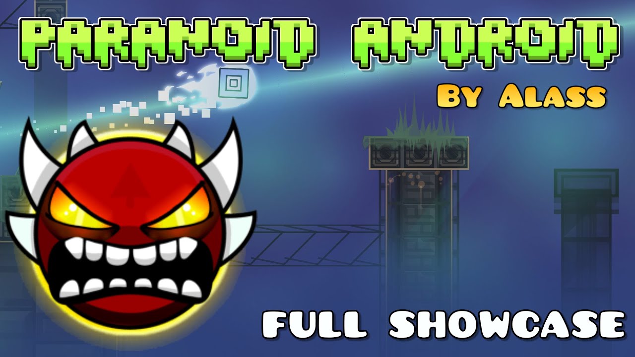 【2K】[EXTREME DEMON] Paranoid Android by Alass - Full Showcase ...