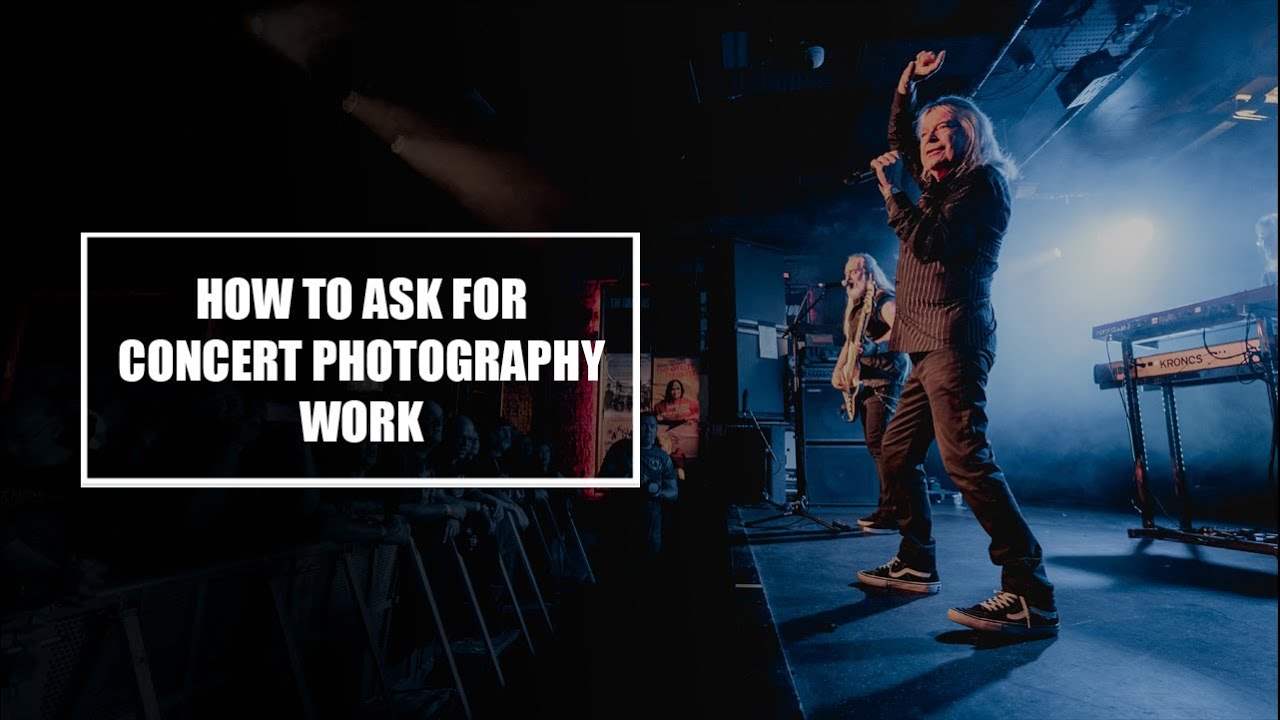 How To ASK For CONCERT PHOTOGRAPHY Work - YouTube
