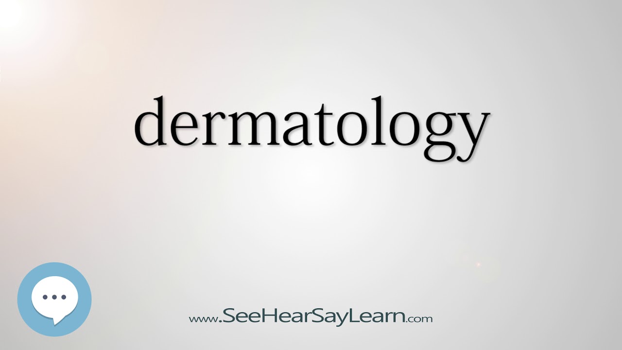 dermatology - Smart & Obscure English Words Defined 🗣🔊 - YouTube