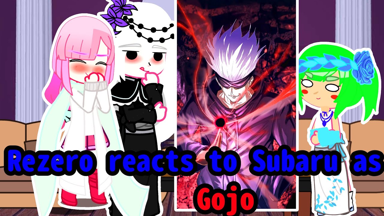 (Gachalife)Rezero Reacts to Subaru As Gojo | 2/?| |Jujutsu Kaizen/jjk ...