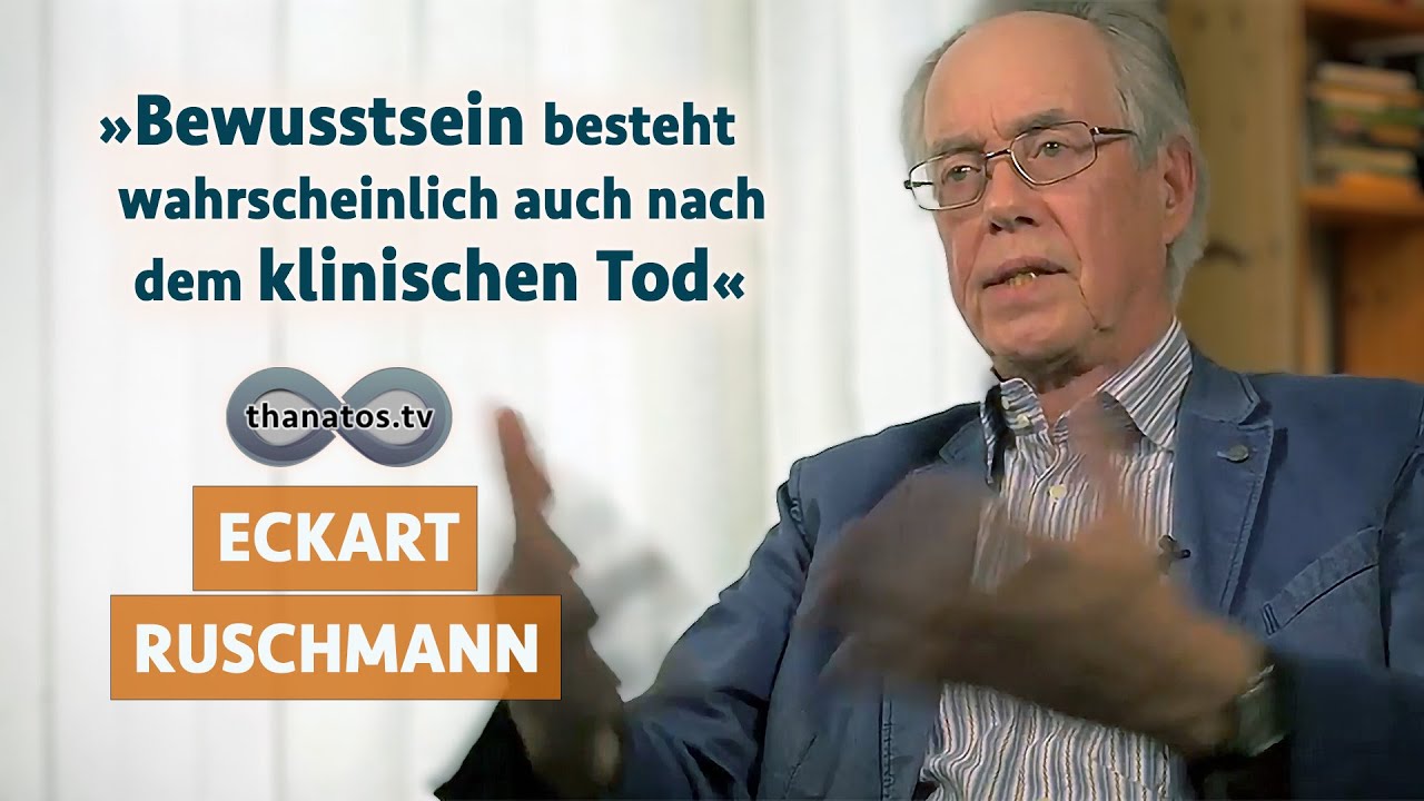 „Bewusstsein besteht wahrscheinlich auch nach dem klinischen Tod ...