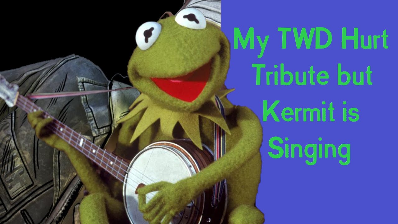 My TWD Hurt Tribute but Kermit is Singing - YouTube