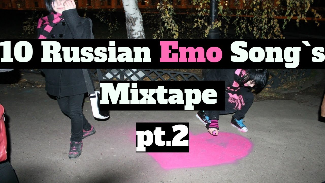 10 Russian Emo Song`s Mixtape pt.2 - YouTube