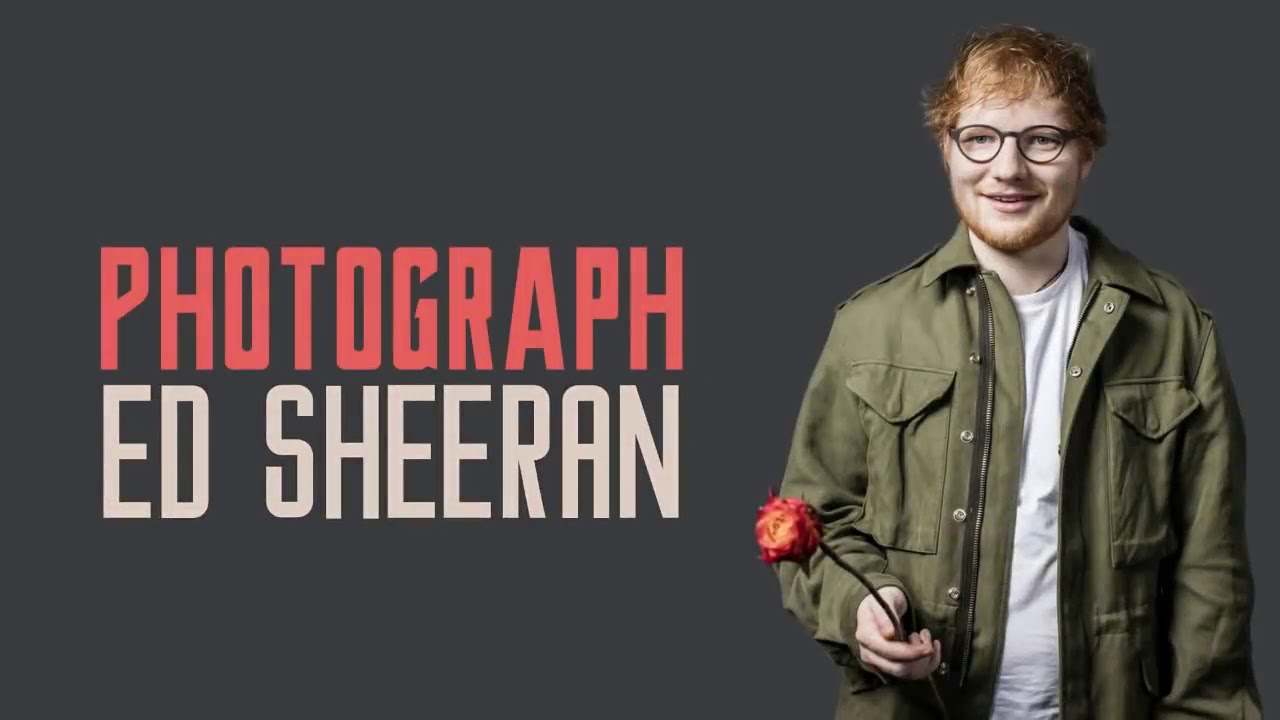 Photograph Ed Sheeran Lyrics Video Youtube