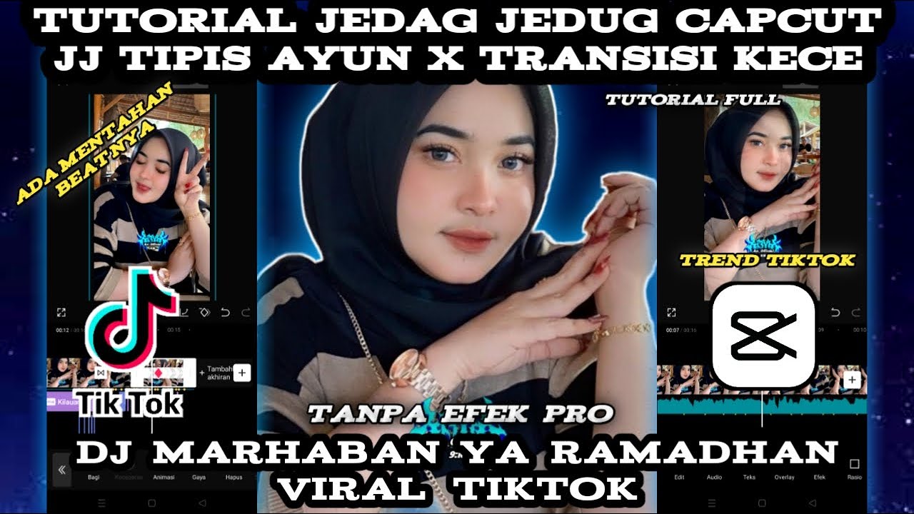 Tutorial Edit Jedag Jedug Capcut JJ Tipis Ayun Kece || Dj Marhaban Ya Ramadhan Viral Tiktok ...