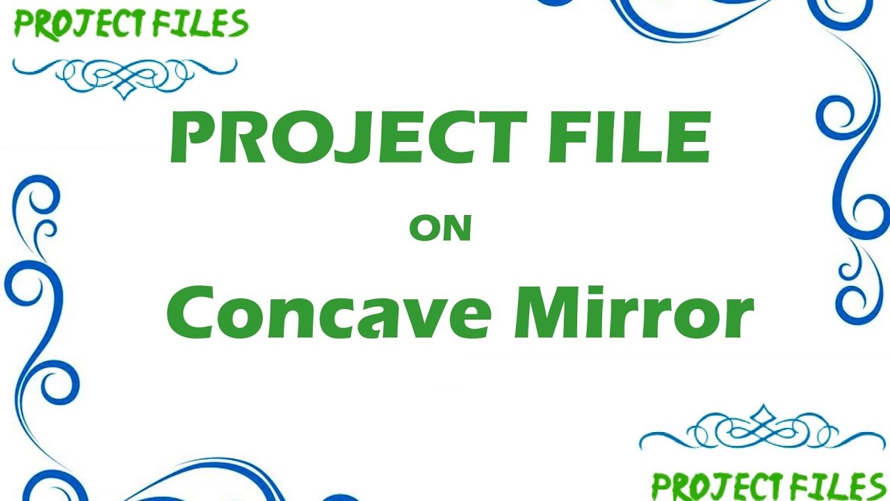 Project File on Concave Mirror - YouTube