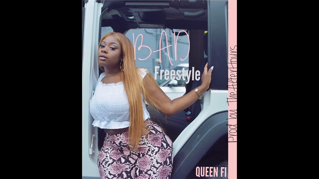 Queen Fi- Bad (Freestyle) - YouTube