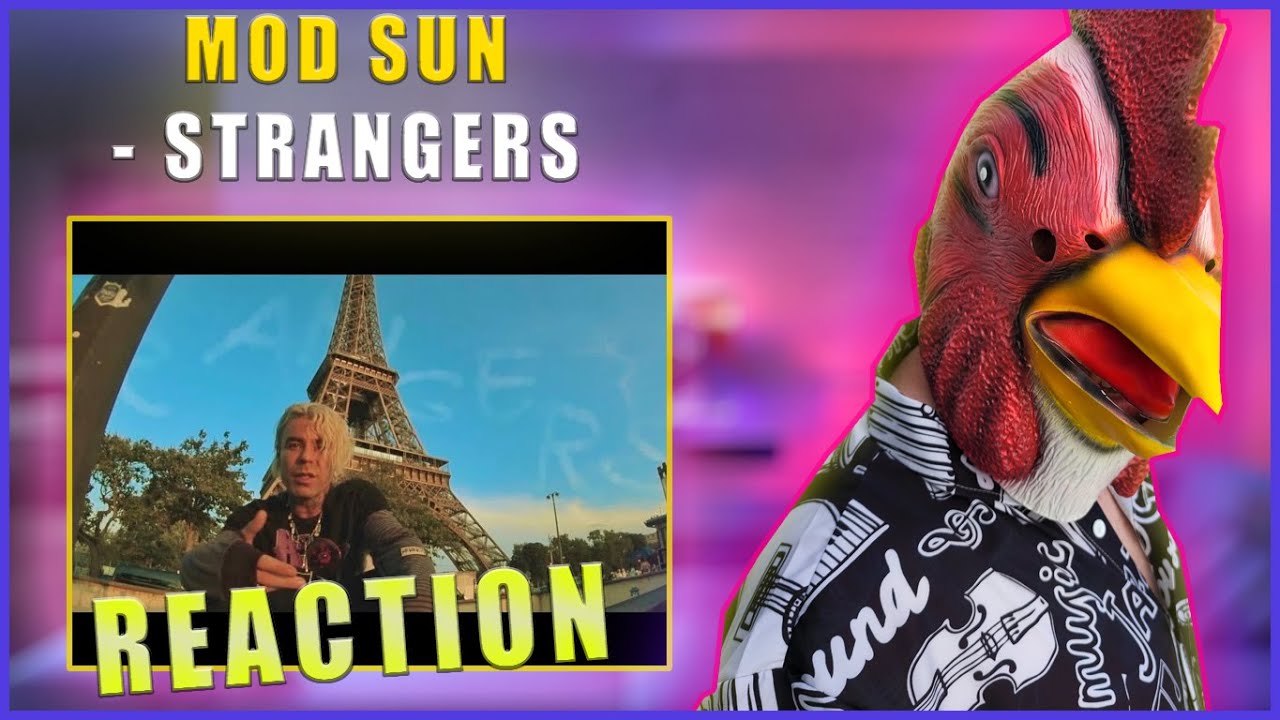 MOD SUN - Strangers | ROOSTER REACTS - YouTube