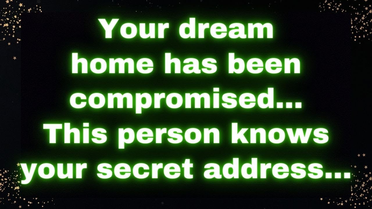 🏠 Your dream home has been compromised. This person knows your secret ...