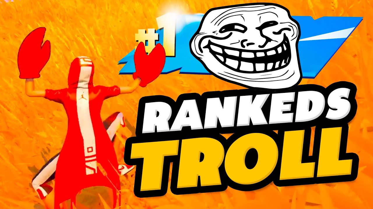 HACEMOS LA MAYOR TROLEADA EN RANKEDS AL ÚLTIMO JUGADOR! | FORTNITE ...